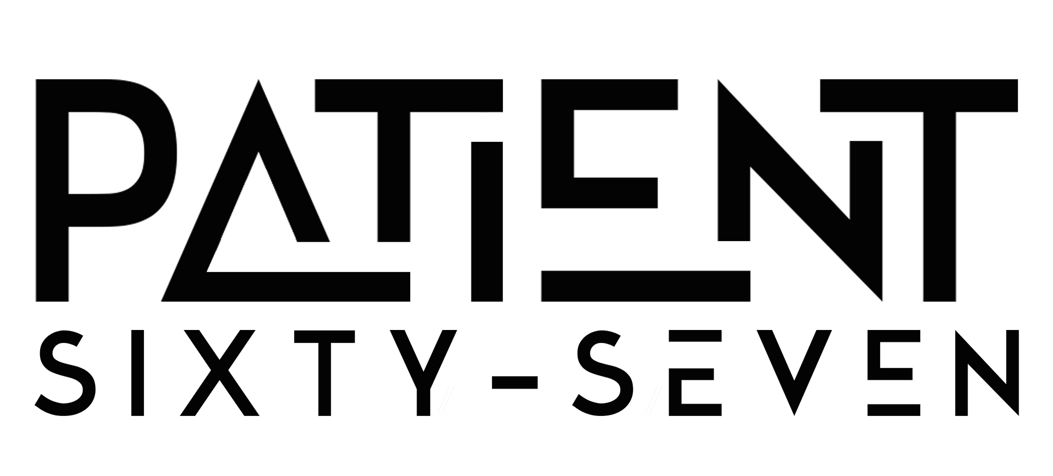 New Arrivals – Patient Sixty-Seven